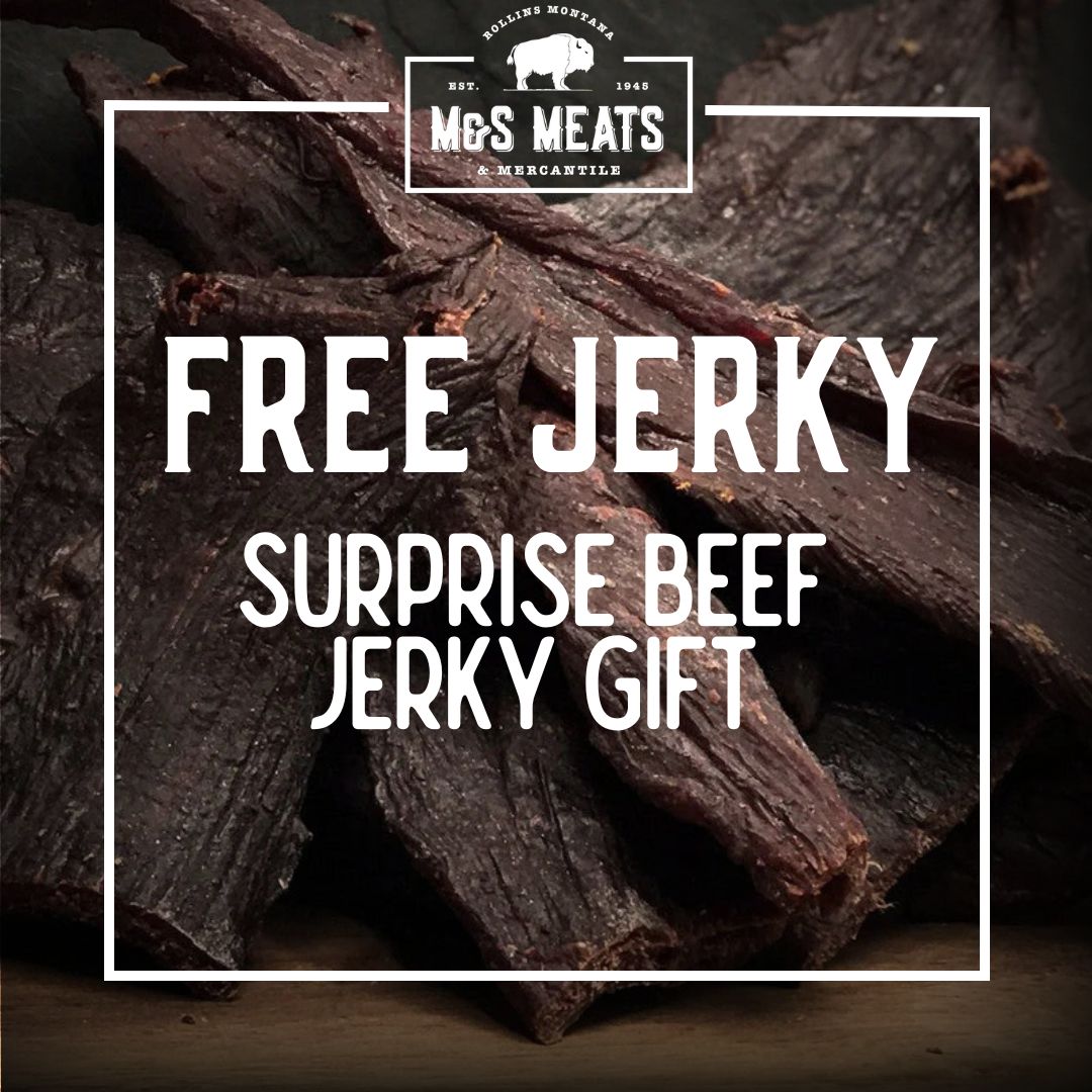 Free Jerky Gift – M&S Meats Montana